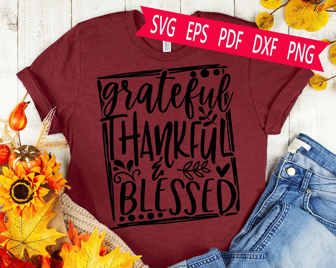Thanksgiving Svg Eps Dxf Png Cut File. Fall Svg Design. Digital File ...