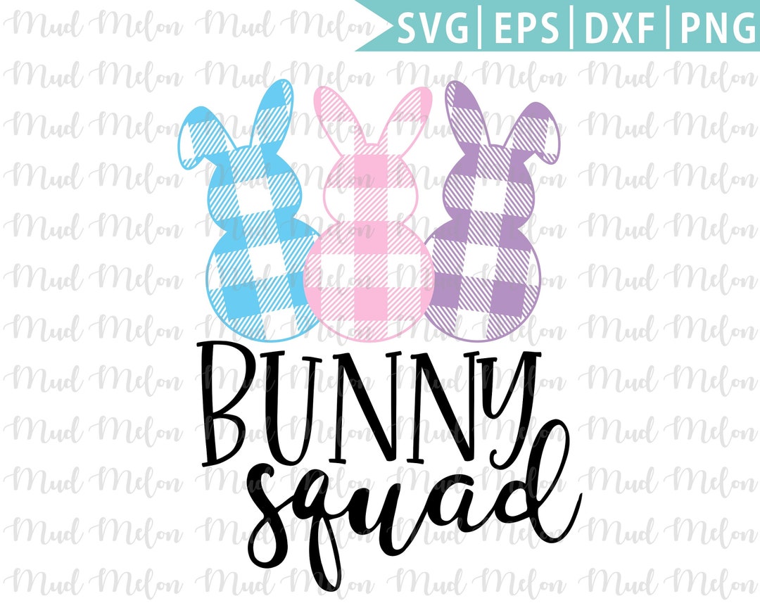 Bunny Squad Svg Eps Dxf Png Cut File. Easter Svg Design. Digital File ...