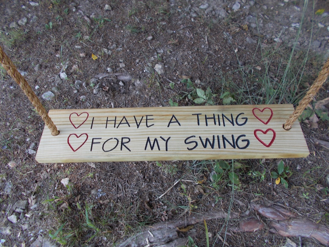 ENGRAVED TREE Swing/sassy Swing Sayings/i Have A Thing for My - Etsy