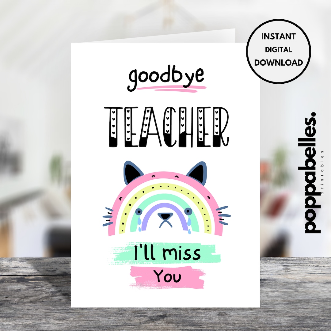 Printable Goodbye Teacher Thank You Card, I'll Miss You Teacher Card ...