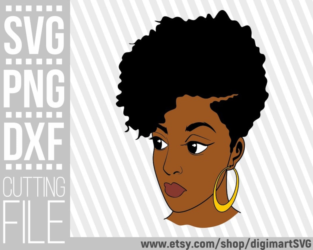 Woman Svg, Afro Woman Svg, Natural Hair Svg, Melanin Svg, Black History ...