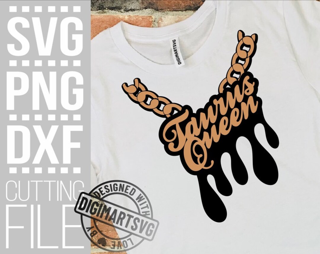 Taurus Queen Svg Dripping Svg Chain Svg Zodiac Sign Svg - Etsy Australia