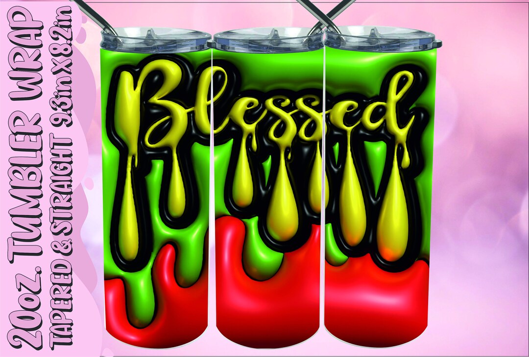 3D Inflated Puff Blessed Dripping Tumbler PNG, Inflated Tumbler Wrap ...