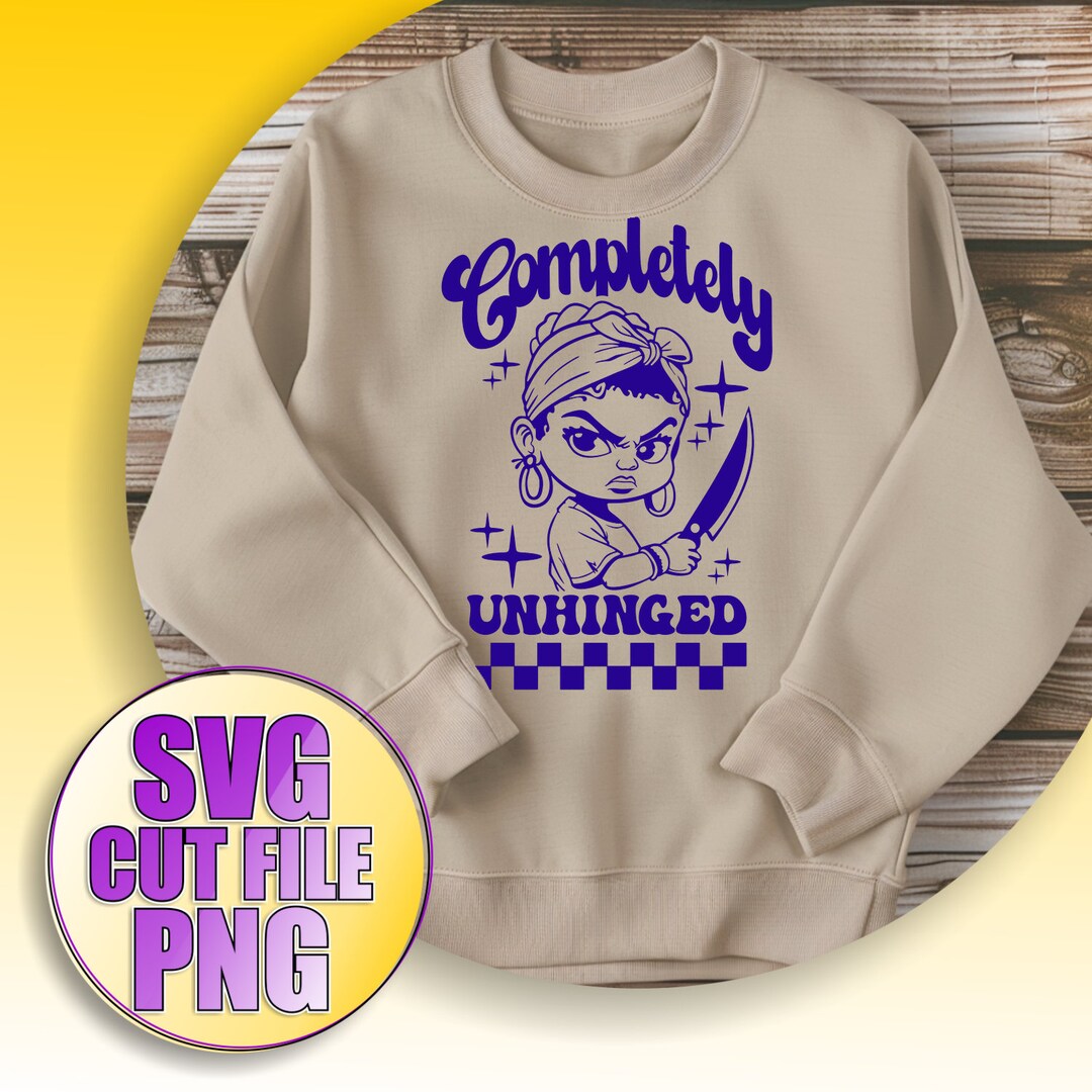 Completely Unhinged Svg, Trendy Vintage Retro Housewife Funny Sarcastic ...