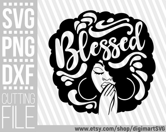 Blessed Svg Praying Woman Svg Natural Hair Svg Faith Svg | Etsy UK
