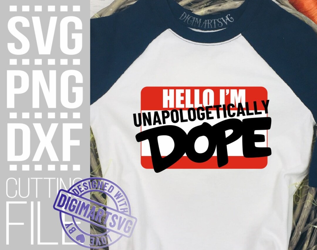 Hello I'm Unapologetically Dope Svg, Custom Label Svg, African, Black ...