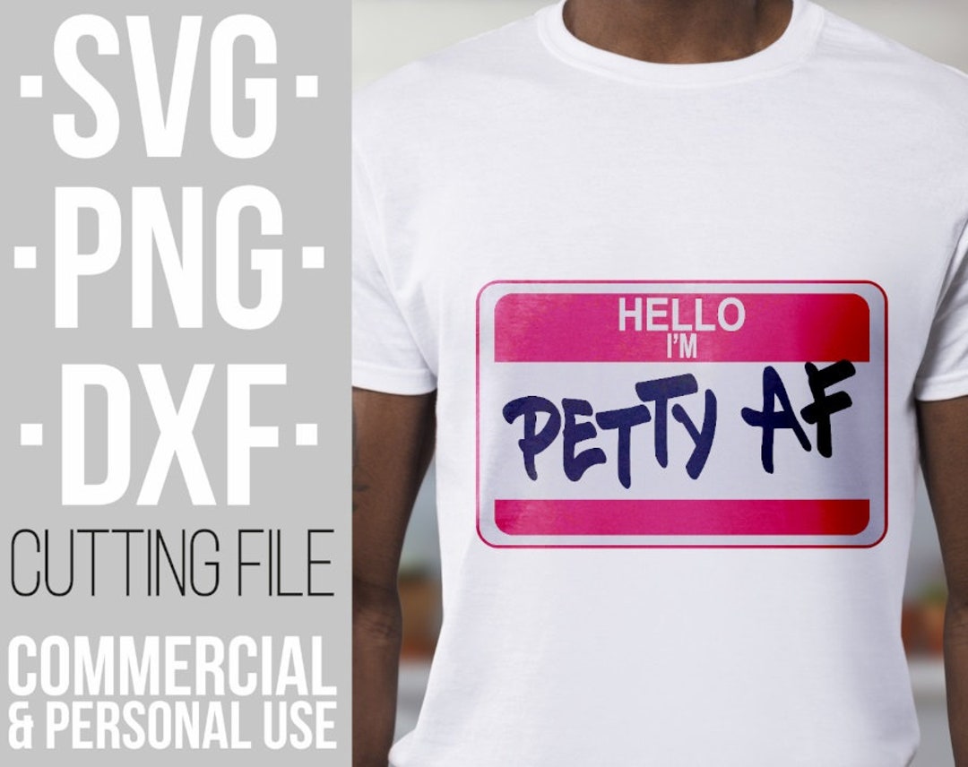 Hello I'm Petty Af Svg, Name Badge Svg, Name Tag SVG, Hello Svg, Custom ...