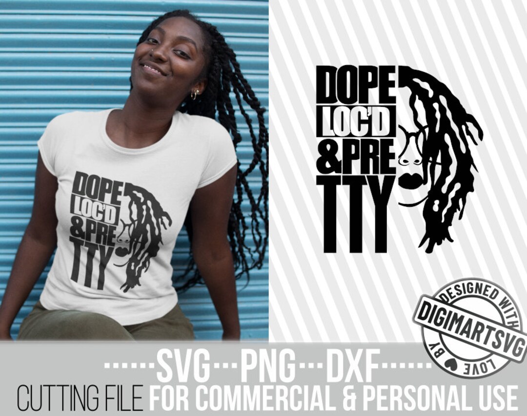 Dope Loc'd and Pretty Svg Dreadlocks Svg Locs Svg - Etsy UK
