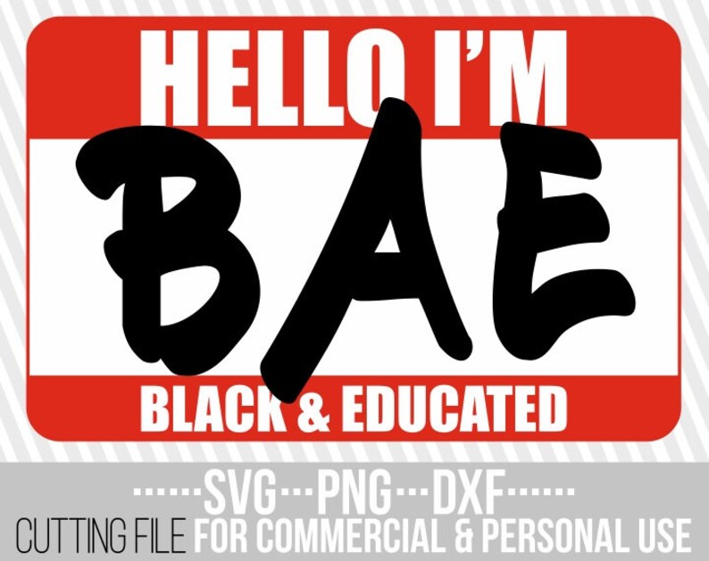 Hello I'm BAE Svg Black and Educated Svg Custom Label | Etsy