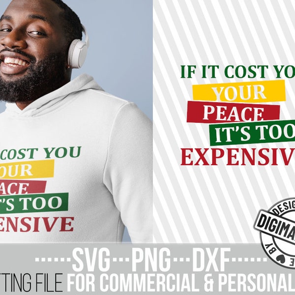 If It Costs You Your Peace It';;s Too Expensive Svg - Etsy