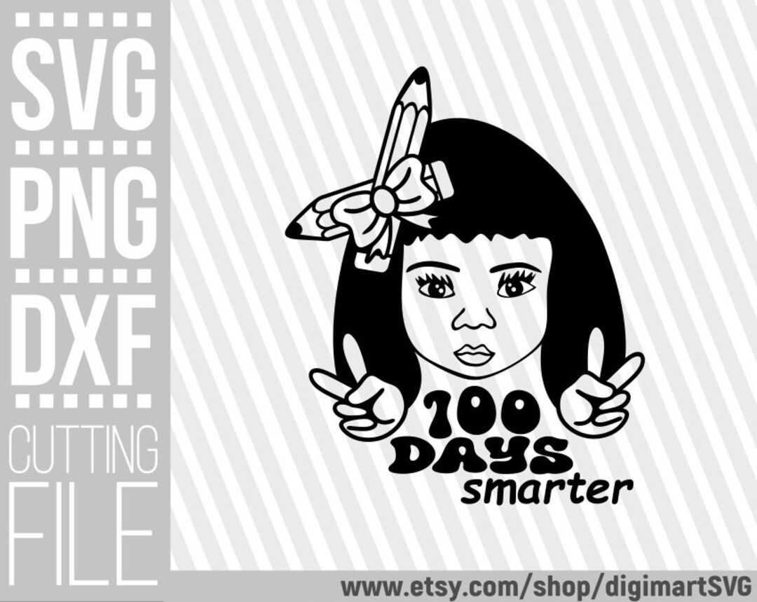 100 Days Smarter Svg, 100 Days of School Svg, Back to School Svg, 100 ...