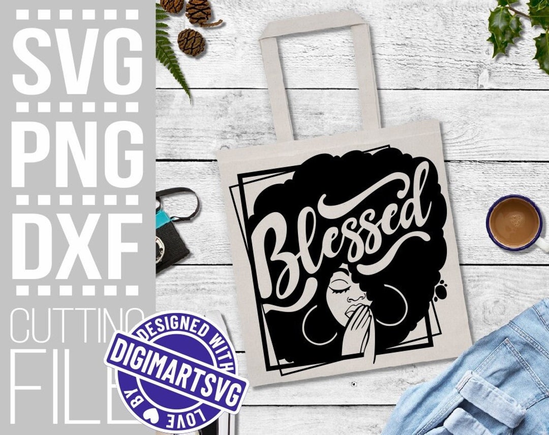 Blessed Svg, Praying Woman Svg, Natural Hair Svg, Frame Svg, Black ...