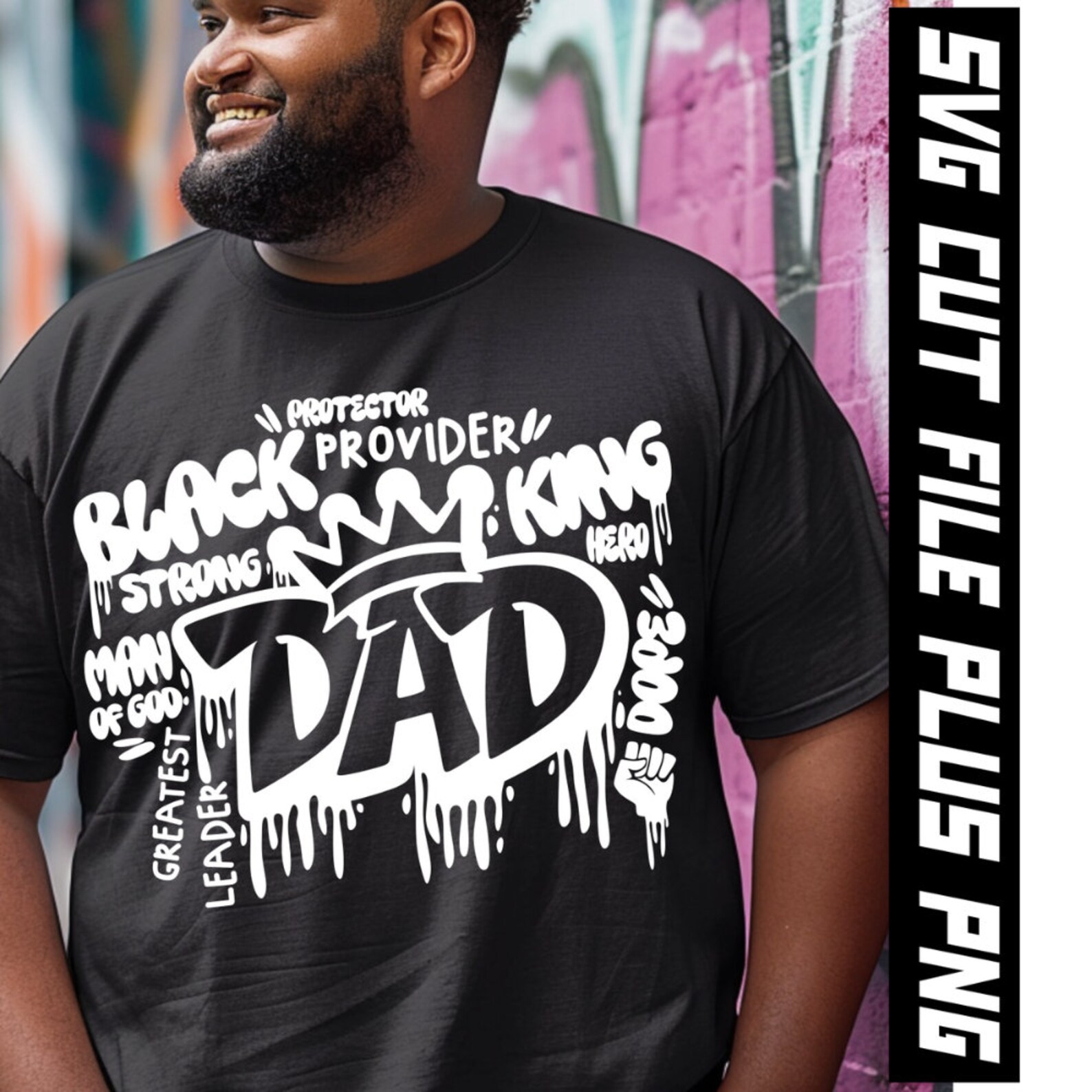 Father's Day SVG File, Daddy Svg, Dad PNG, Black King Svg, Graffiti Svg ...
