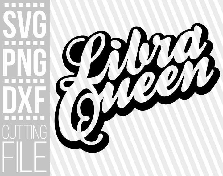 Libra Queen Svg Zodiac Sign Svg Horoscope Astrology Svg - Etsy