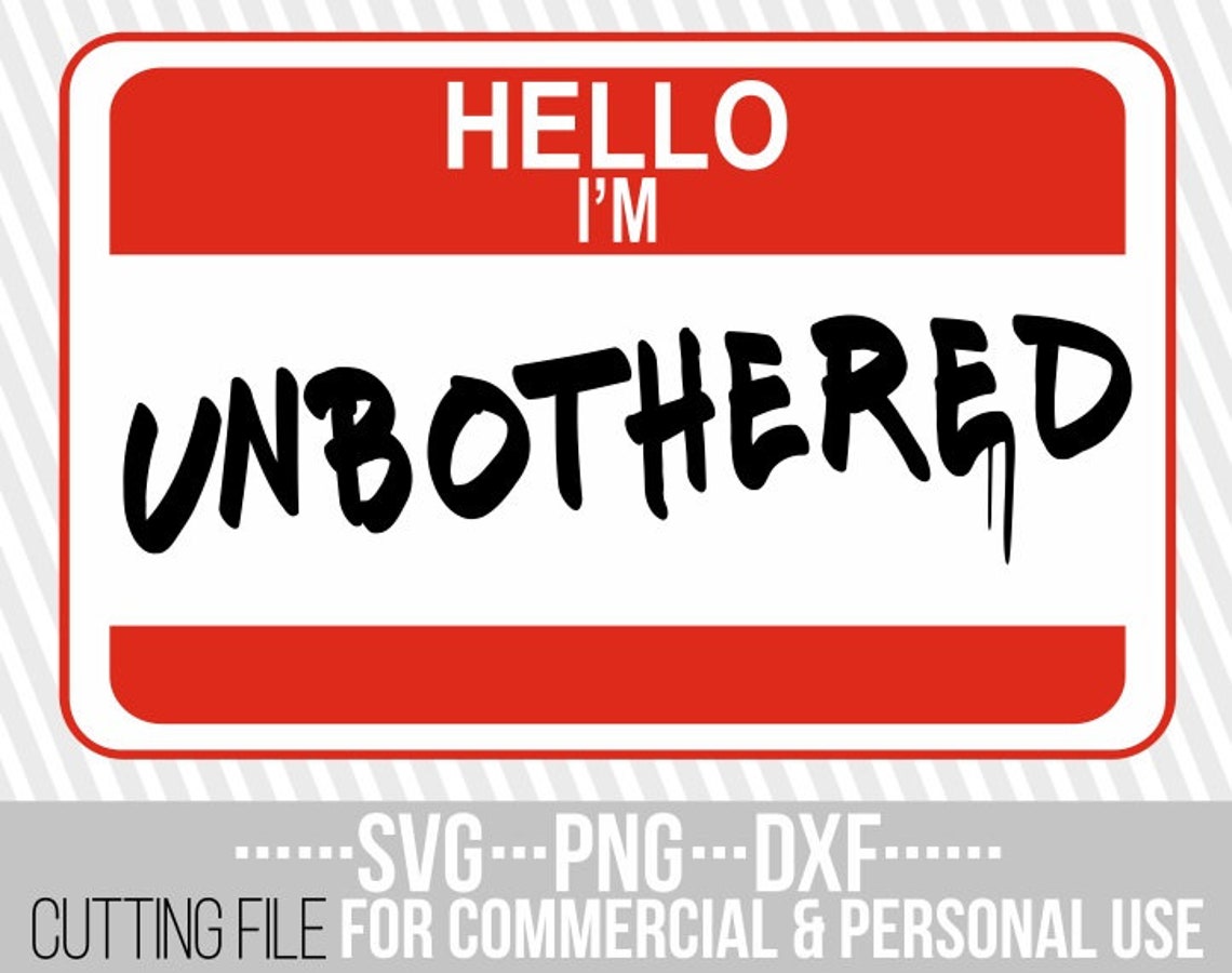 Hello I'm Unbothered Svg Name Badge Svg Name Tag SVG - Etsy