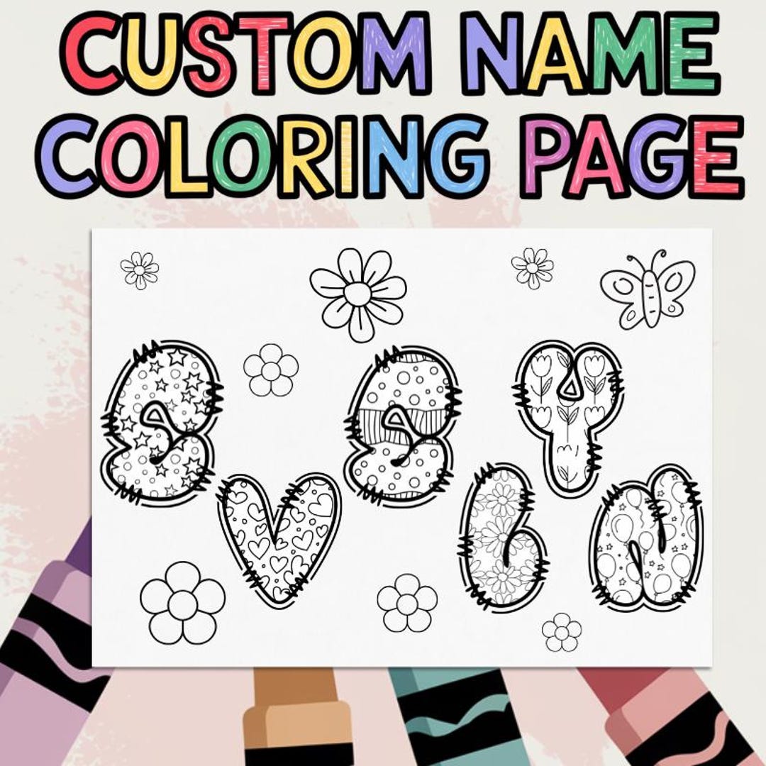 Custom Name Coloring Page, Fun Designs & Patterns for Birthday, Paint ...