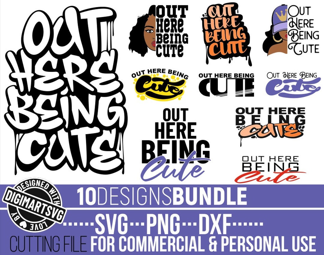 10x Out Here Being Cute Svg Bundle, Melanin Svg, Afro Svg, African ...
