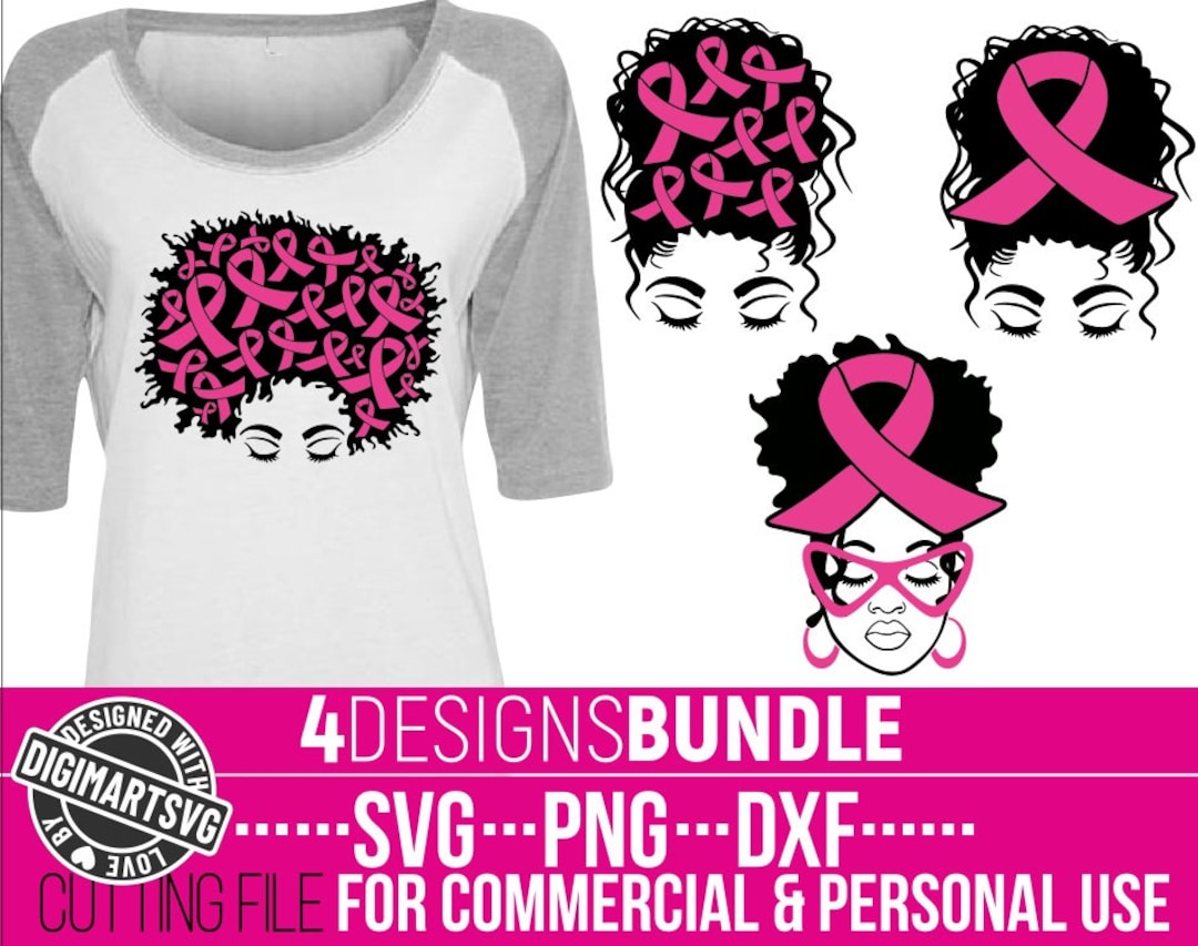4x Black Woman Svg Bundle, Messy Bun Svg, Awareness Ribbon, Pink Ribbon ...