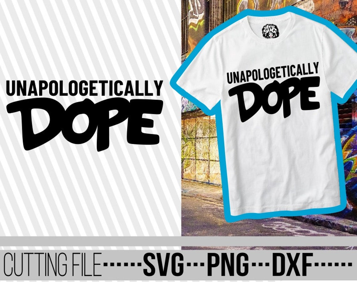 Unapologetically Dope Svg Afro Svg Melanin Black History Etsy