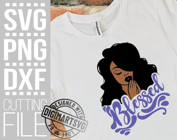 Praying Woman Svg Blessed Svg Natural Hair Svg Curly Hair | Etsy