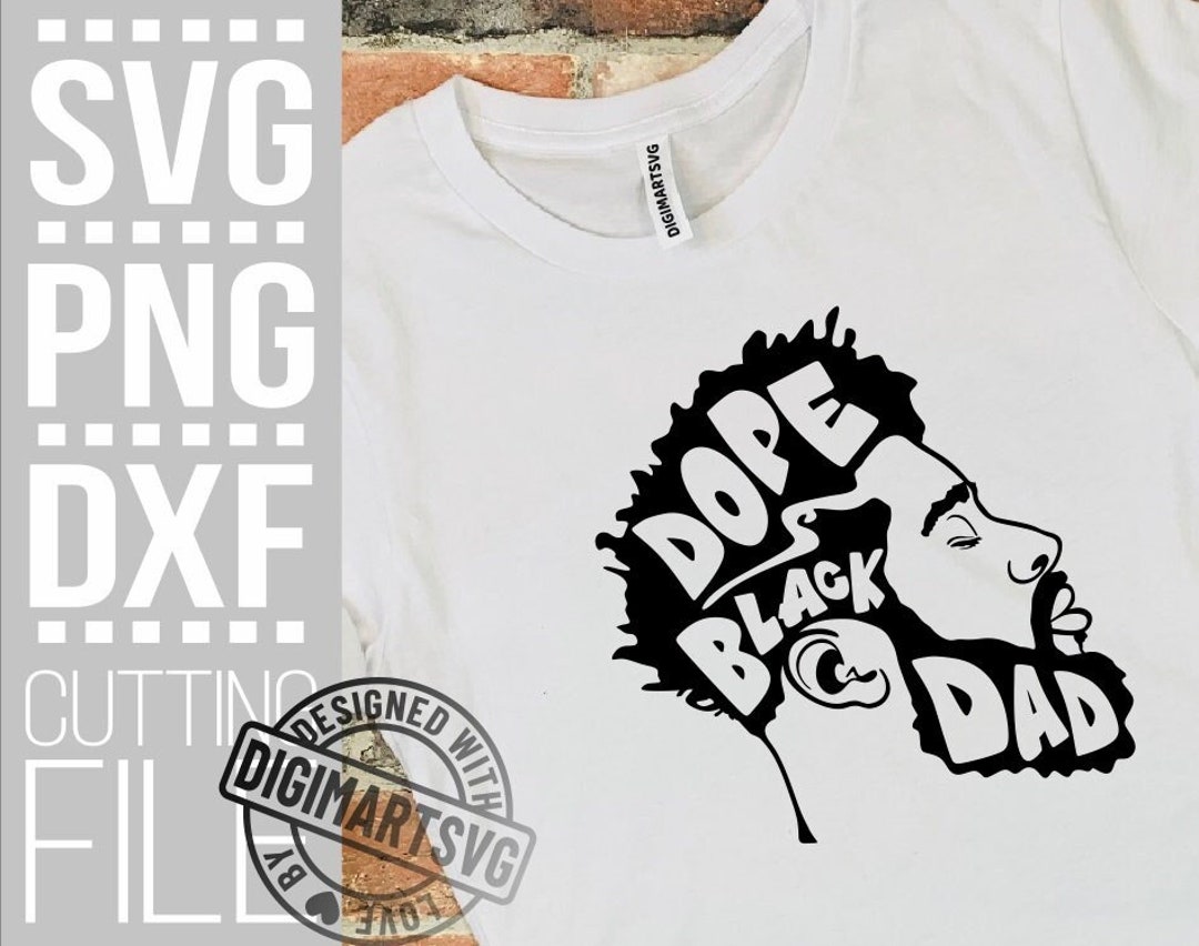 Dope Black Dad Svg, Fathers Day Svg, Black King Svg, Dad Svg, Pappa ...