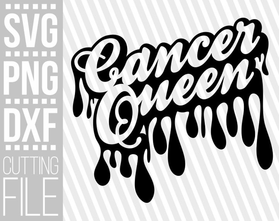 Cancer Queen Svg, Zodiac Sign Svg, Horoscope , Dripping Words, Black ...