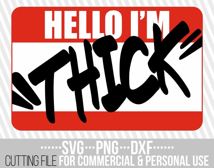 Hello I'm Thick Svg, Custom Label Svg, African, Black Woman, Black Girl ...