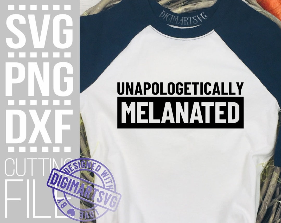 Unapologetically Melanated Svg, Afro Svg, Melanin Svg, Black History ...