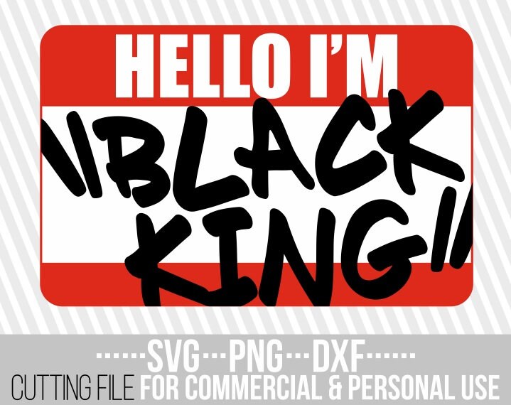 Hello I'm Black King Svg Custom Label Svg African Black | Etsy