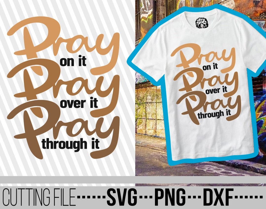 Pray on It Svg, Pray Over It Svg, Religious Quote Svg, Christian Svg ...