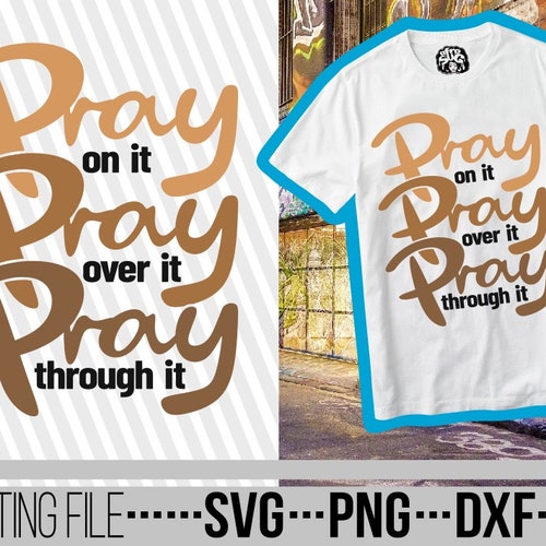 Pray on It Svg Pray Over It Svg Religious Quote Svg - Etsy