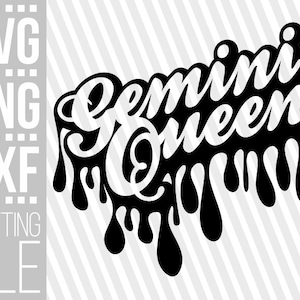 Gemini Queen Svg, Zodiac Sign Svg, Horoscope , Dripping Words, Black ...