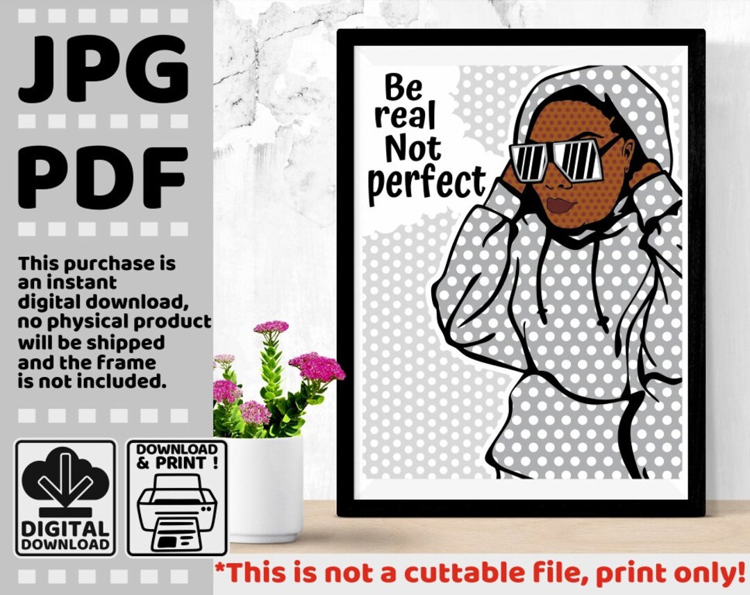 Be Real Not Perfect Printable Digital File, Afro Art, Woman, Wall Art ...