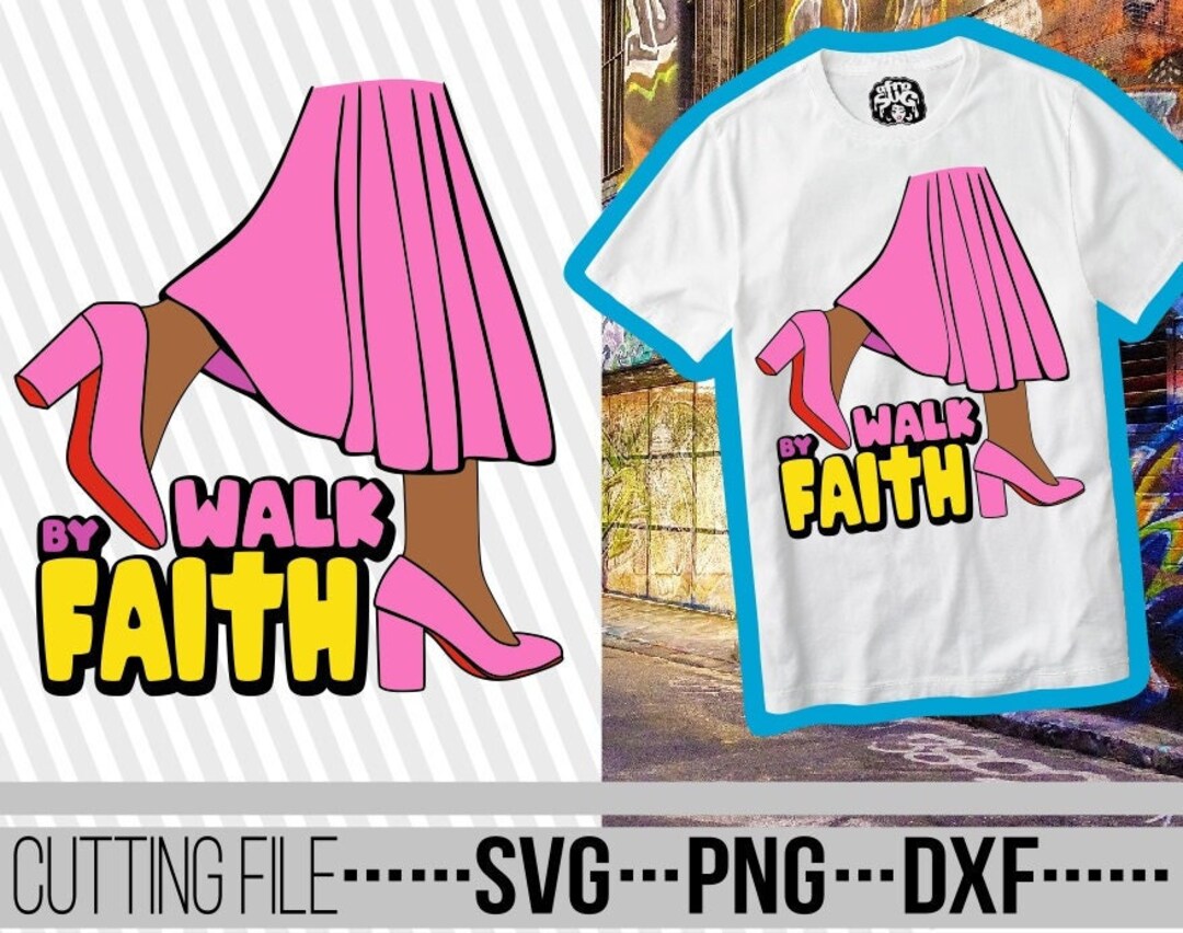 Walk by Faith Svg, Stilettos Svg, Woman Svg, Believe Svg, Fashion Svg ...