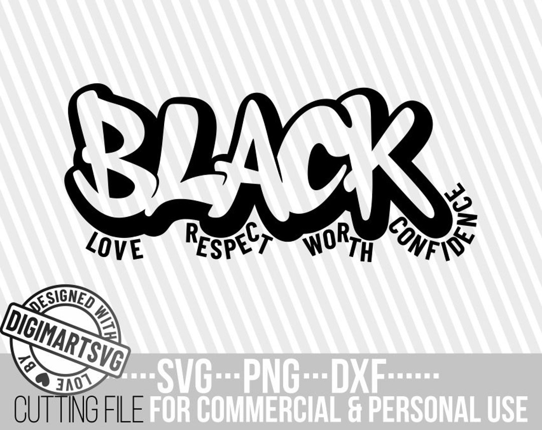 Black Love Svg, Black Respect, Black Worth, Confidence Svg, Black Woman ...