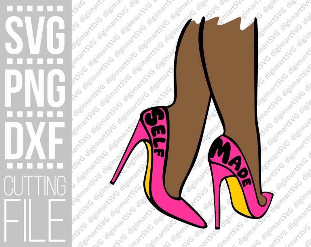 Self Made Svg Strong Woman Svg High Heels Svg African American Png