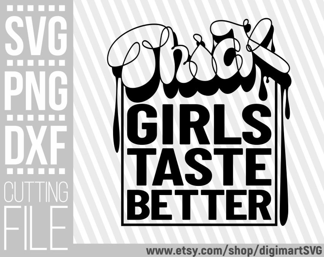 Thick Girls Taste Better Svg, Melanin Svg, Black Girl Magic, African ...