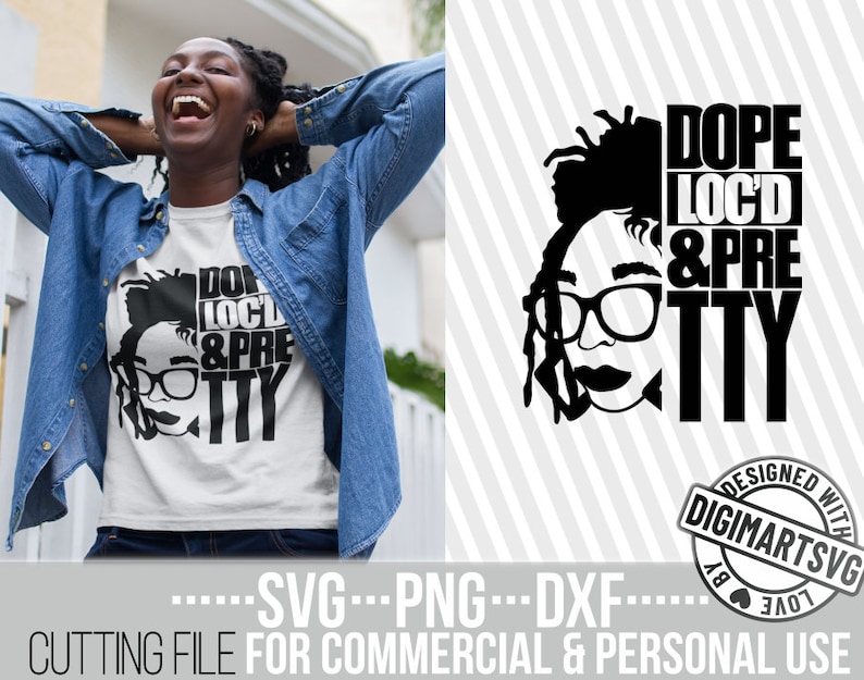 Dope Loc'd and Pretty Svg Dreadlocks Svg Locs Svg Messy - Etsy