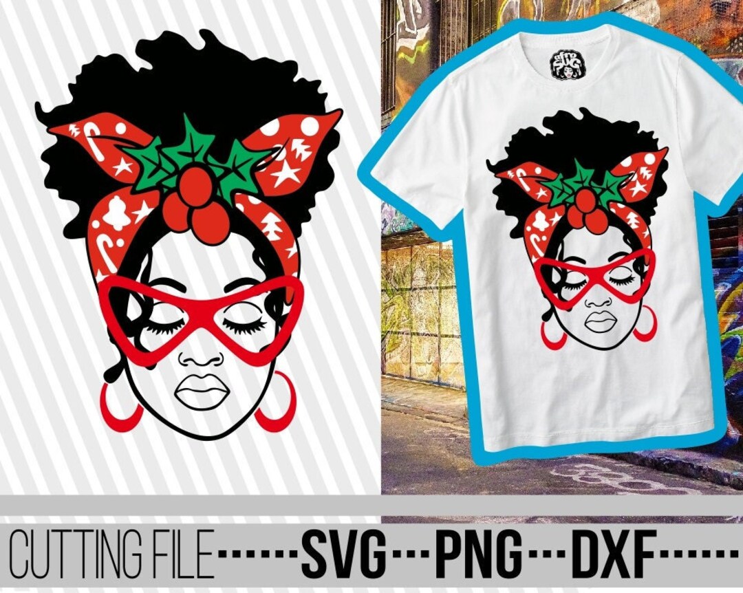 Christmas Svg Messy Bun Svg Black Woman Svg Santa Girl Svg Holy Svg