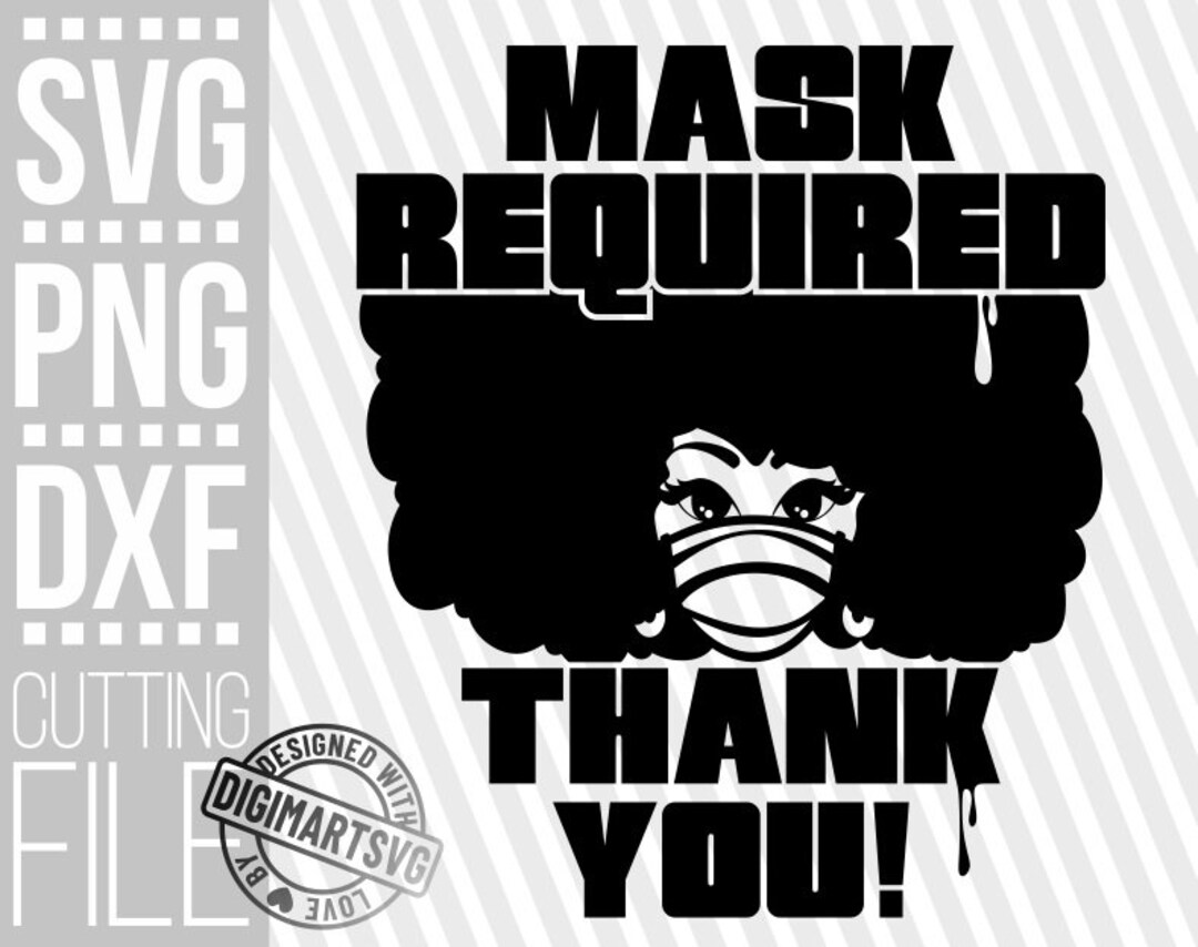 Afro Woman in Mask Svg, Mask Required Sign Svg, Melanin Svg, Black Girl ...