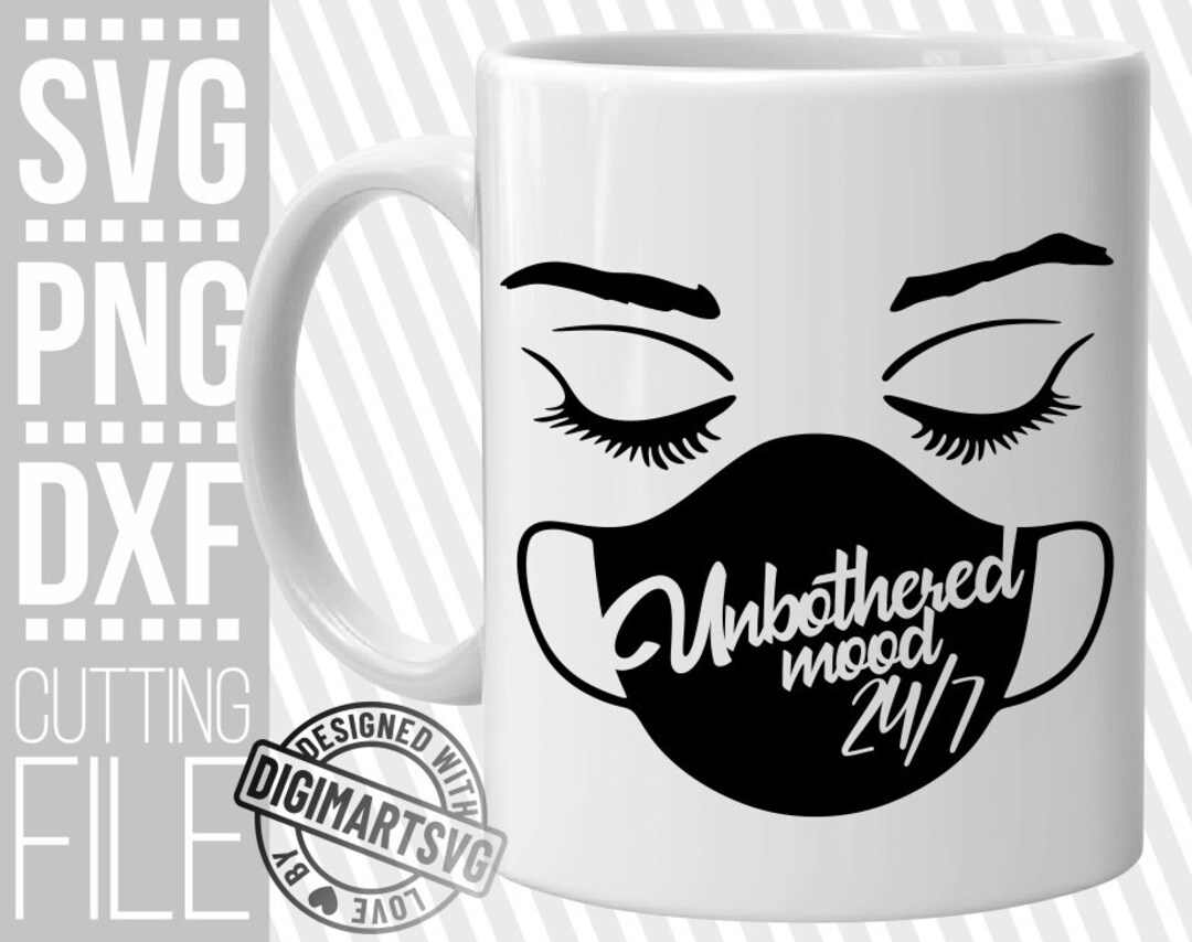 Amazing Eyes Svg, Unbothered Svg, Mood Svg, Mask Svg, Eyelashes Svg ...