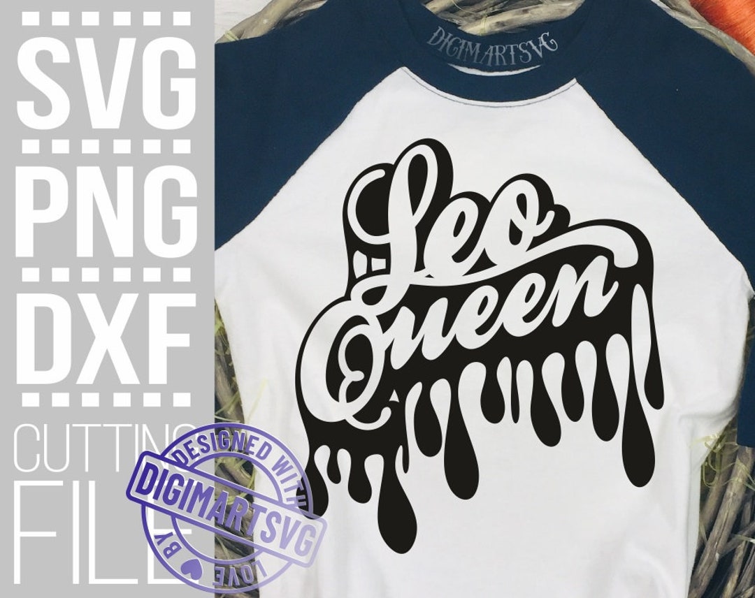 Leo Queen Svg, Zodiac Sign Svg, Horoscope Vector, Dripping Words, Black ...
