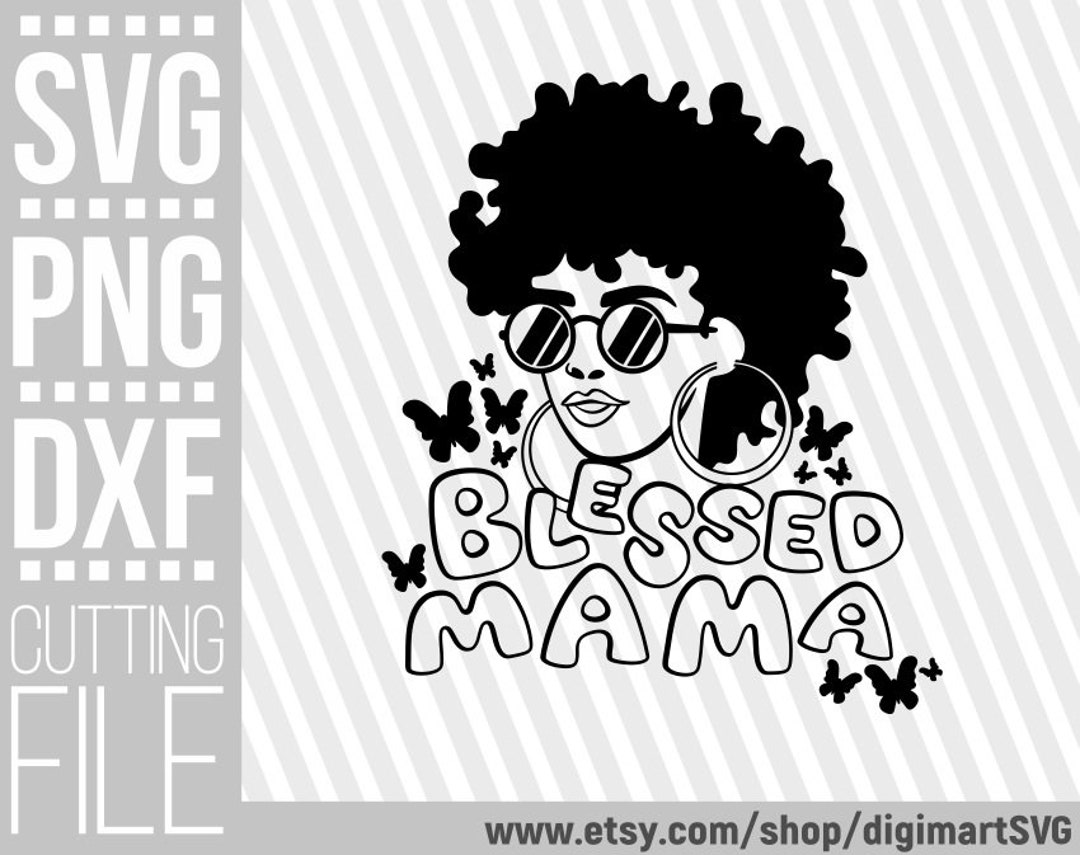 Blessed Mama Svg Wife Mom Boss Svg Mothers Day Svg Black Queen Svg