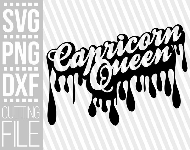 Capricorn Queen Svg, Zodiac Sign Svg, Horoscope , Dripping Words, Black ...
