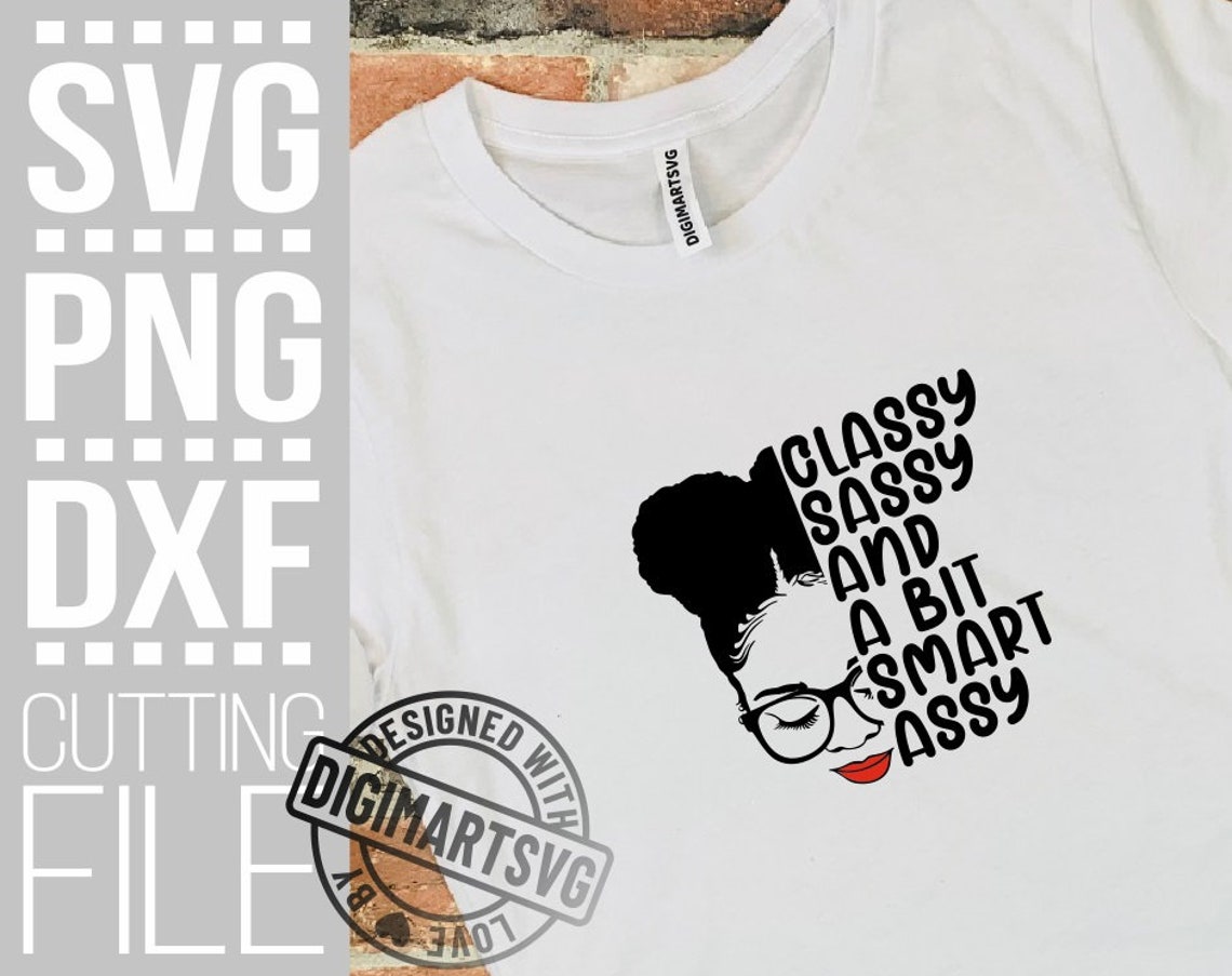 Classy Sassy Svg Black Woman Svg Melanin Afro Puffs Black Etsy