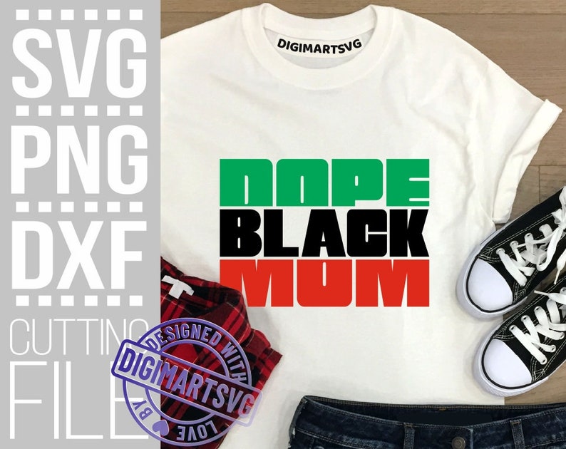 Dope Black Mom Svg Afro Man Melanin Svg Mothers Day Svg Etsy