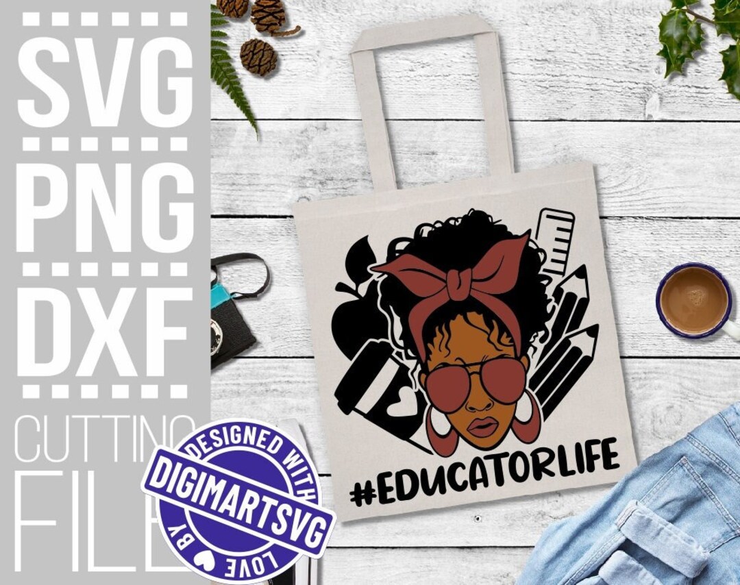Educator Life Svg, Afro Messy Bun Svg, Back to School Svg, Teacher Svg ...