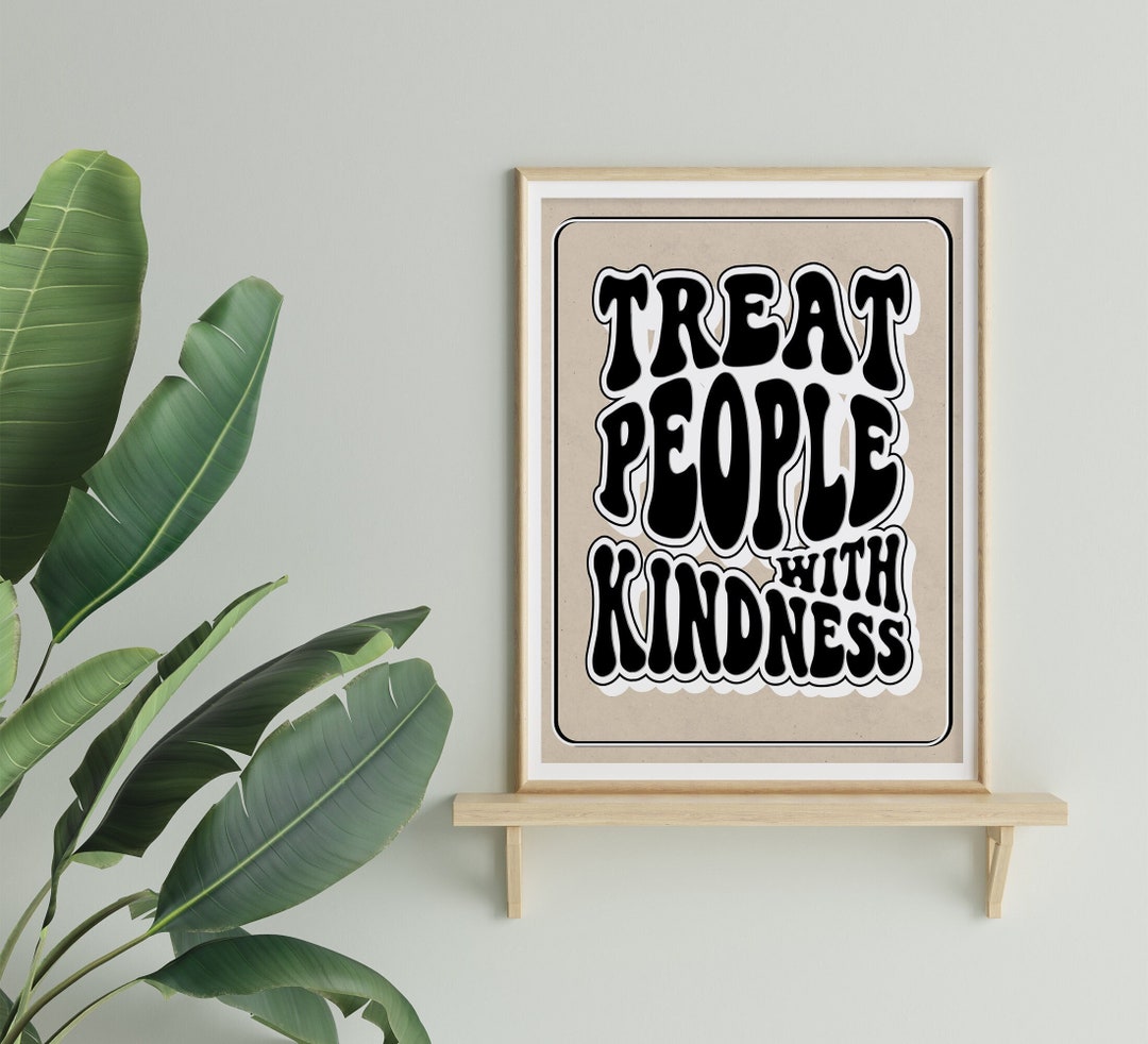 DIGITAL Treat People With Kindness Poster, Retro Style Positive Posters ...