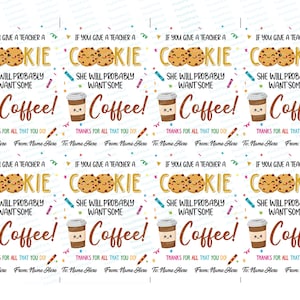 EDITABLE If You Give A Teacher A Cookie Gift Tag, Teacher Appreciation ...