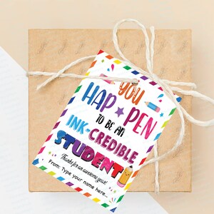 EDITABLE You Happen to Be Ink-credible Student Gift Tags, Student ...